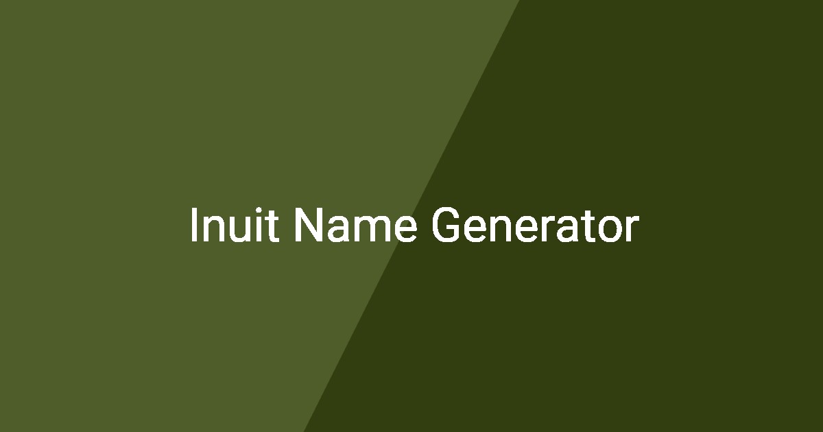 Inuit Name Generator - Dragon Name Generator