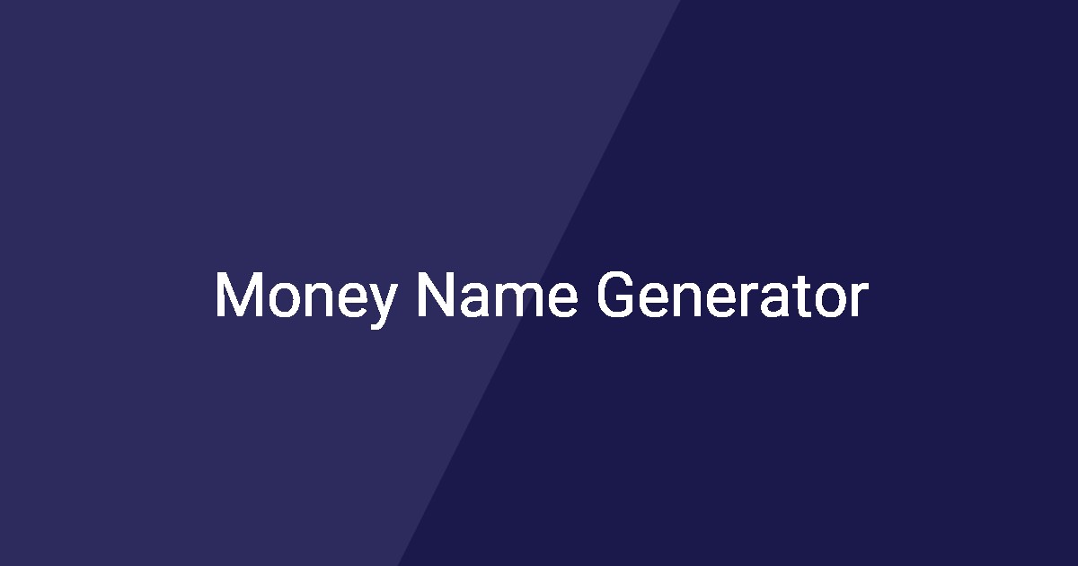 Money Name Generator - Dragon Name Generator
