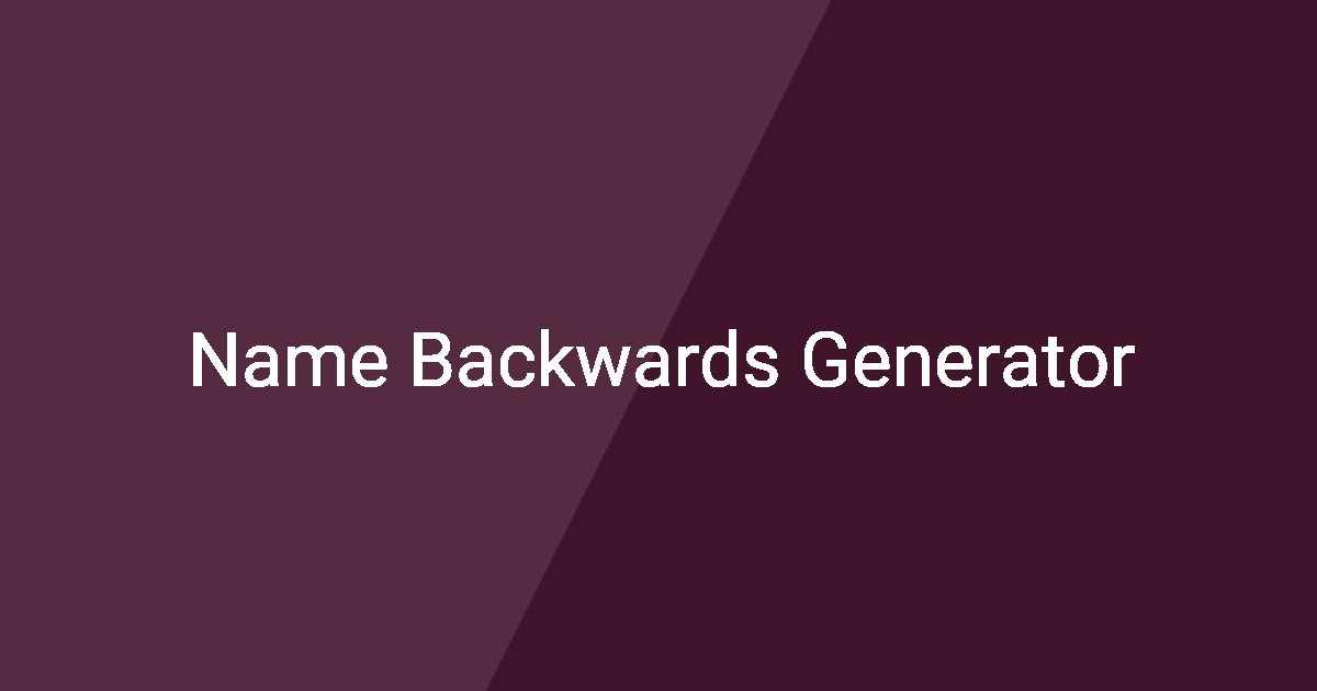 Name Backwards Generator - Dragon Name Generator