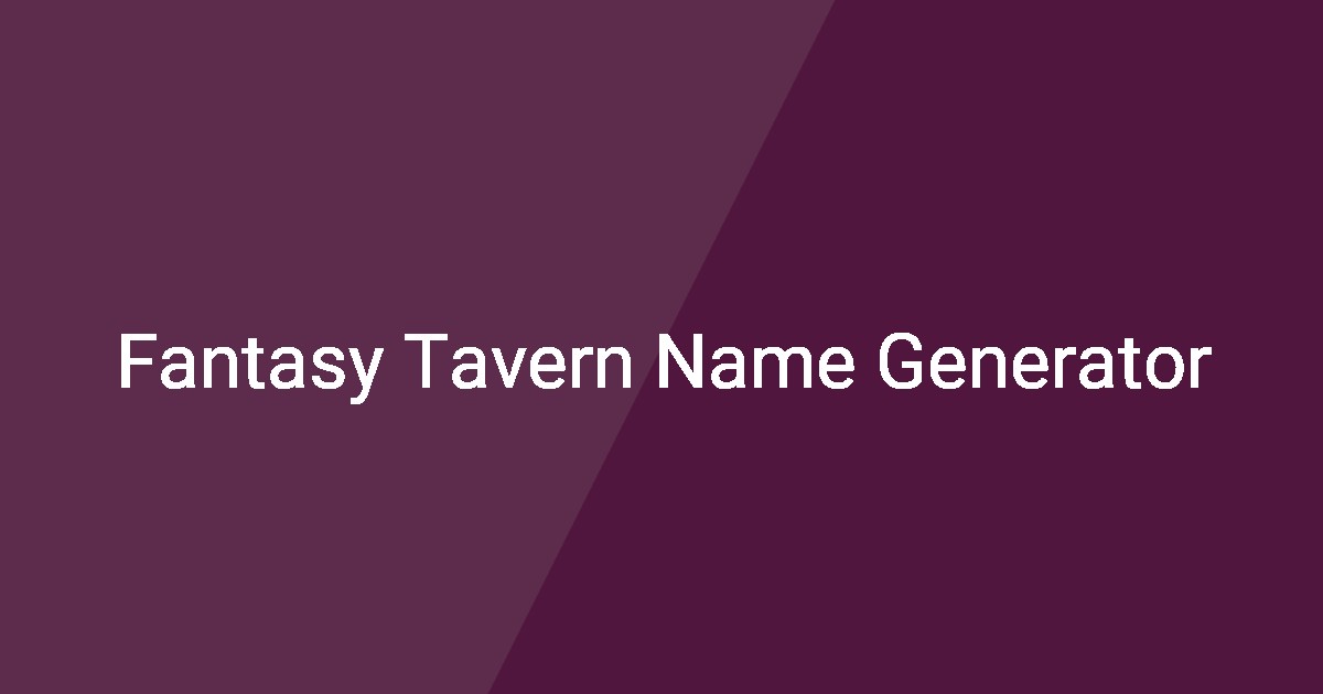 Fantasy Tavern Name Generator - Dragon Name Generator