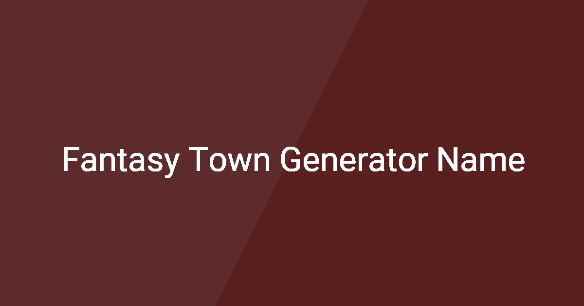 Fantasy Town Generator Name - Dragon Name Generator