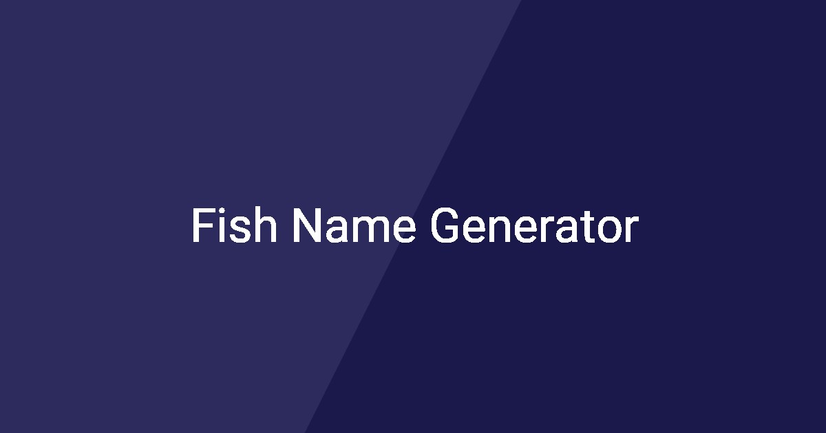 Fish Name Generator - Dragon Name Generator