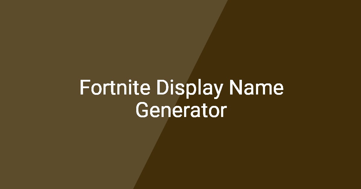 Fortnite Display Name Generator - Dragon Name Generator