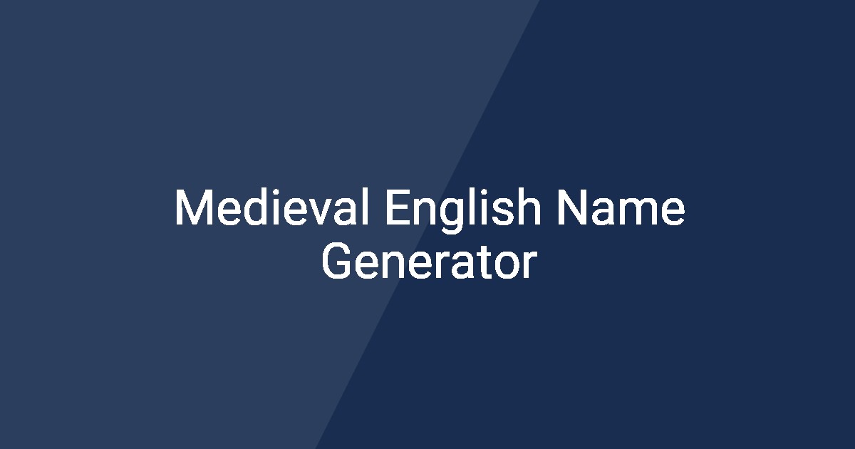 Medieval English Name Generator - Dragon Name Generator