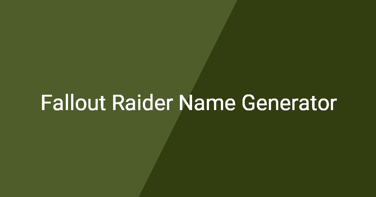 Fallout Raider Name Generator - Dragon Name Generator