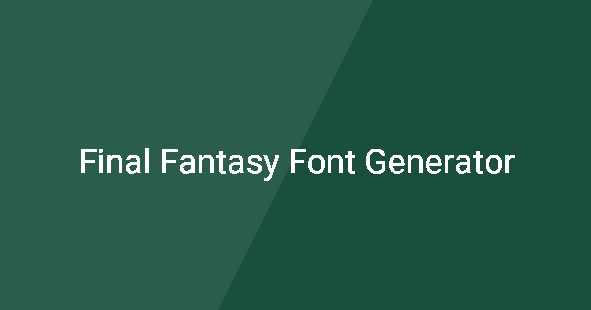 Final Fantasy Font Generator - Dragon Name Generator