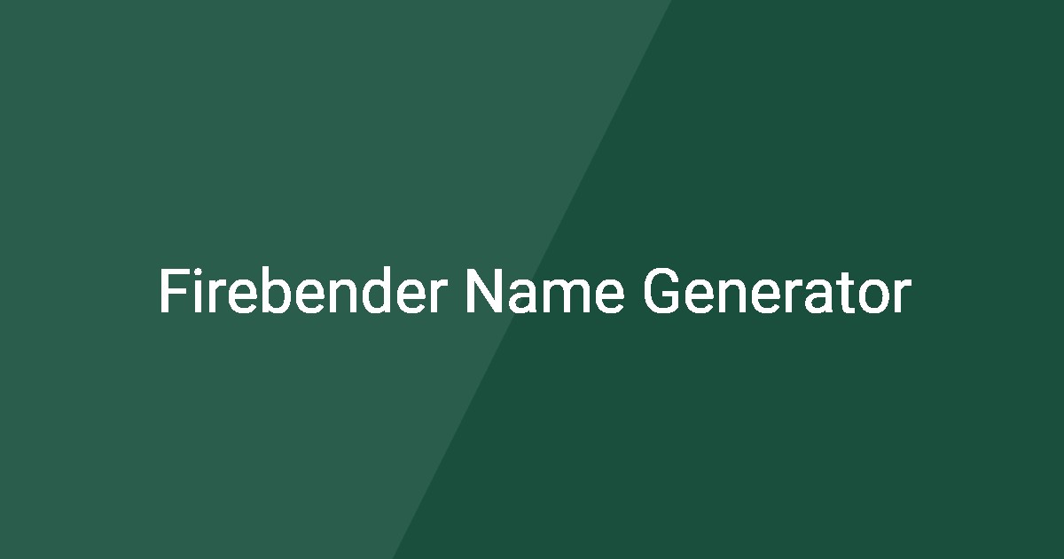 Firebender Name Generator - Dragon Name Generator