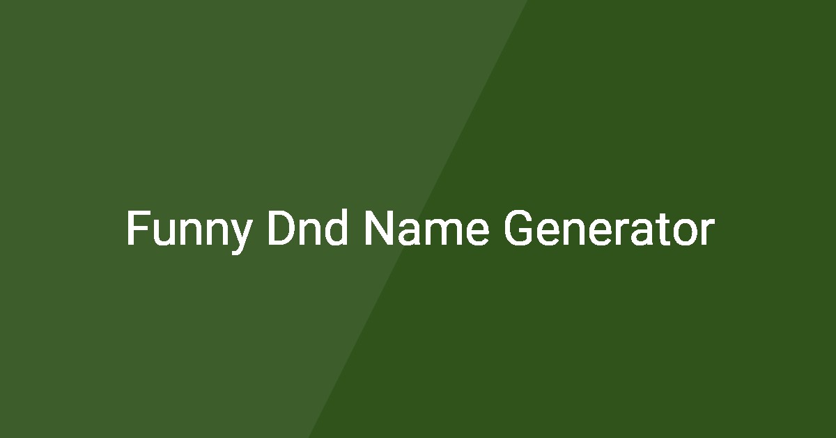 Funny Dnd Name Generator - Dragon Name Generator