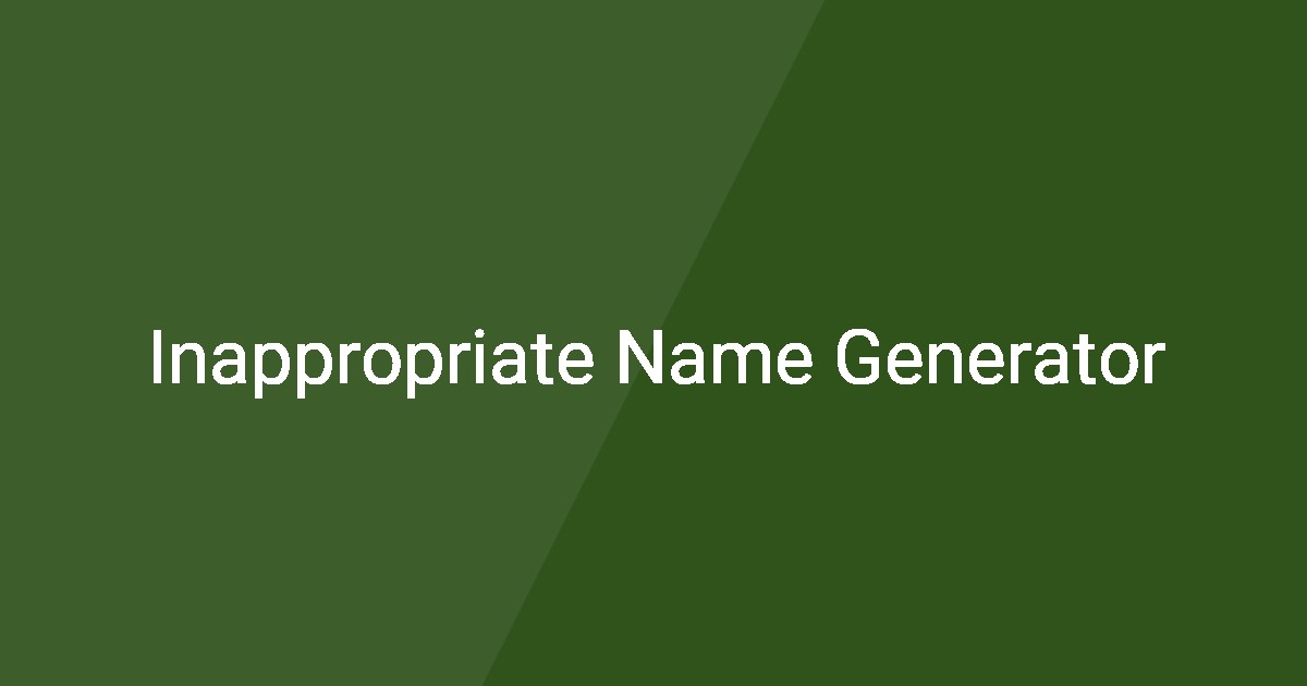 Inappropriate Name Generator - Dragon Name Generator