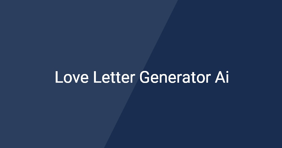 Love Letter Generator Ai - Dragon Name Generator
