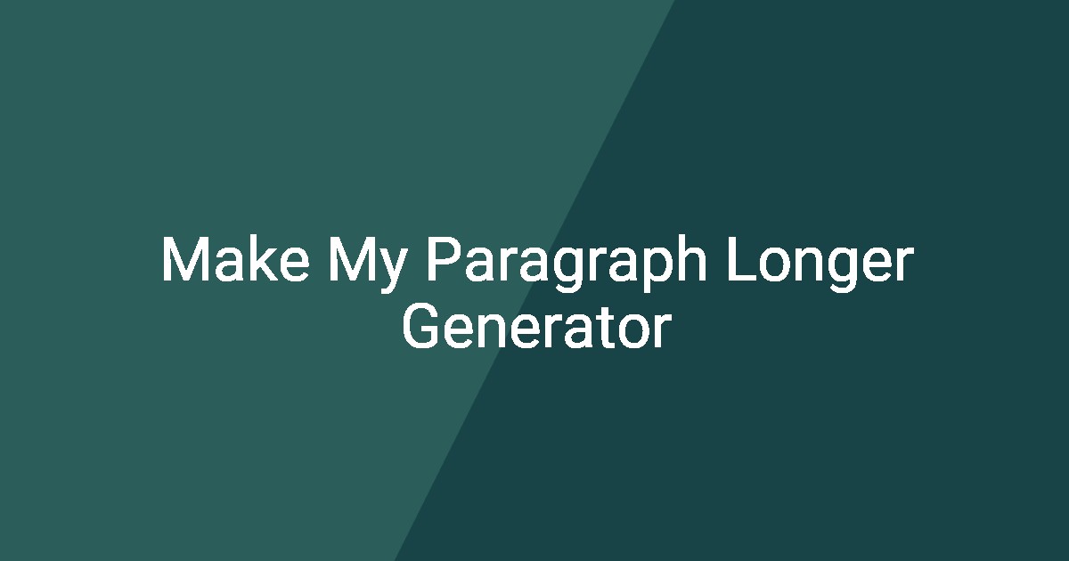 Make My Paragraph Longer Generator - Dragon Name Generator