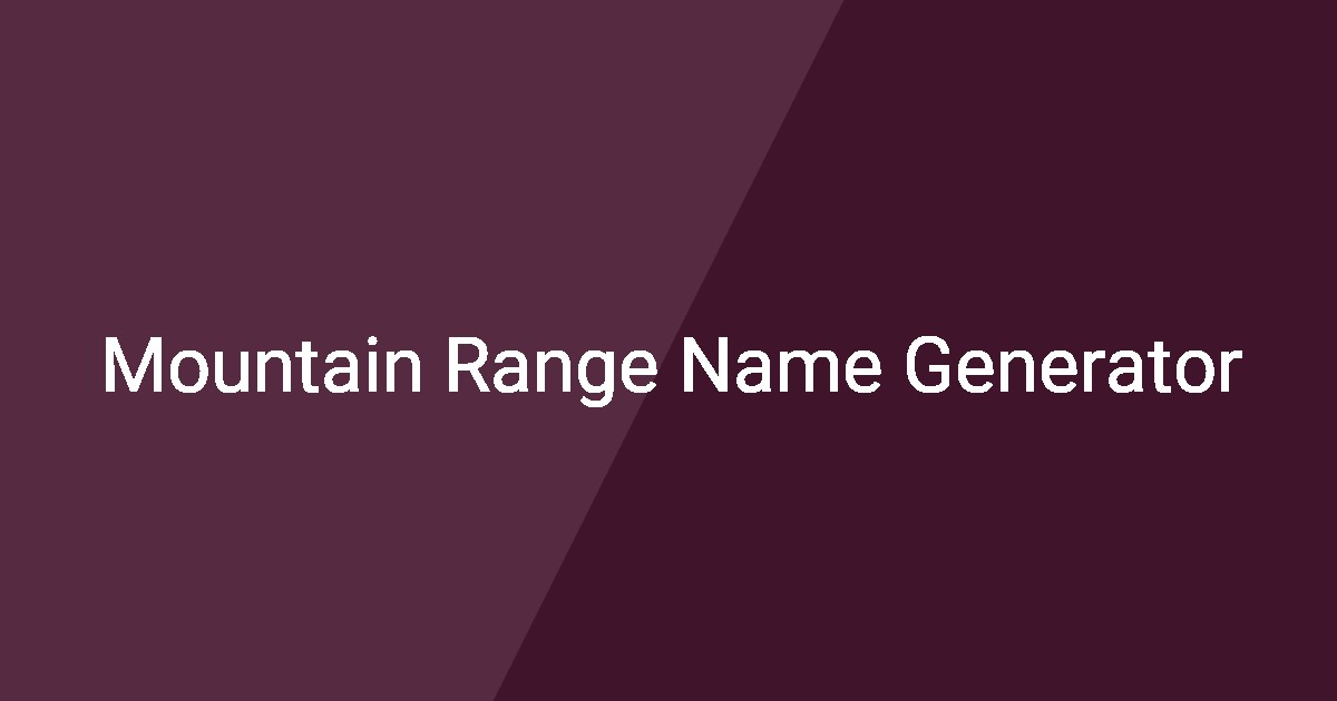 Mountain Range Name Generator - Dragon Name Generator